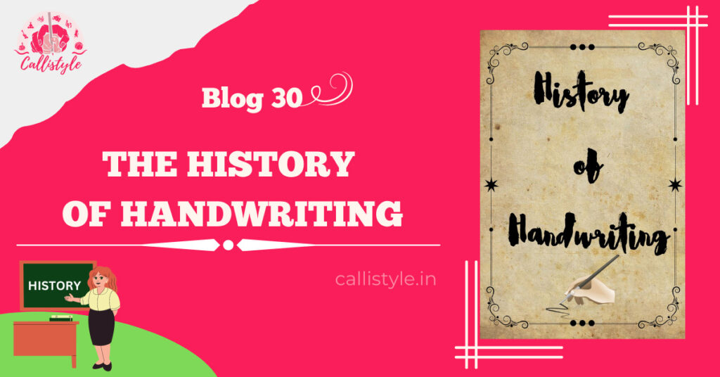 Interesting History of Handwriting, Since 3000 B.C,