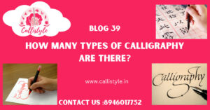 How Many Types of Calligraphy Are There?A Beginner's Guide To ...